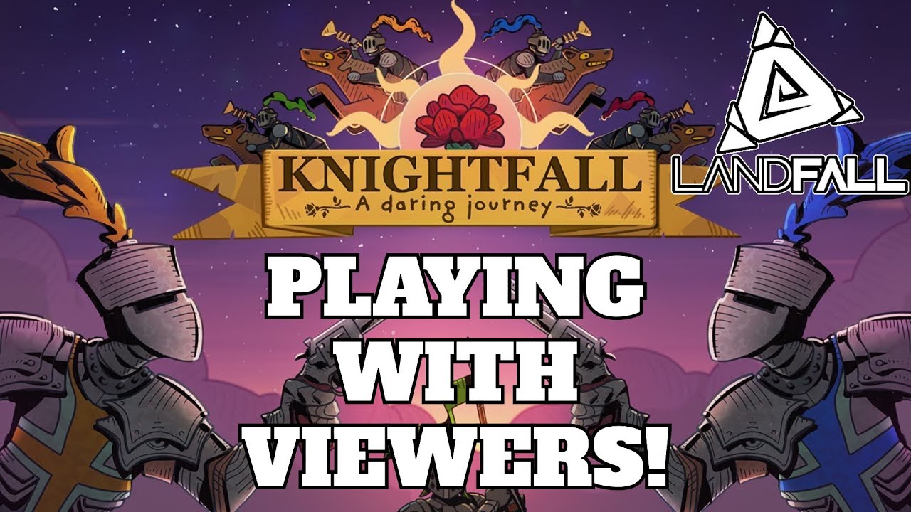 Knightfall: A Daring Journey - Playing with viewers! (New Landfall game ...