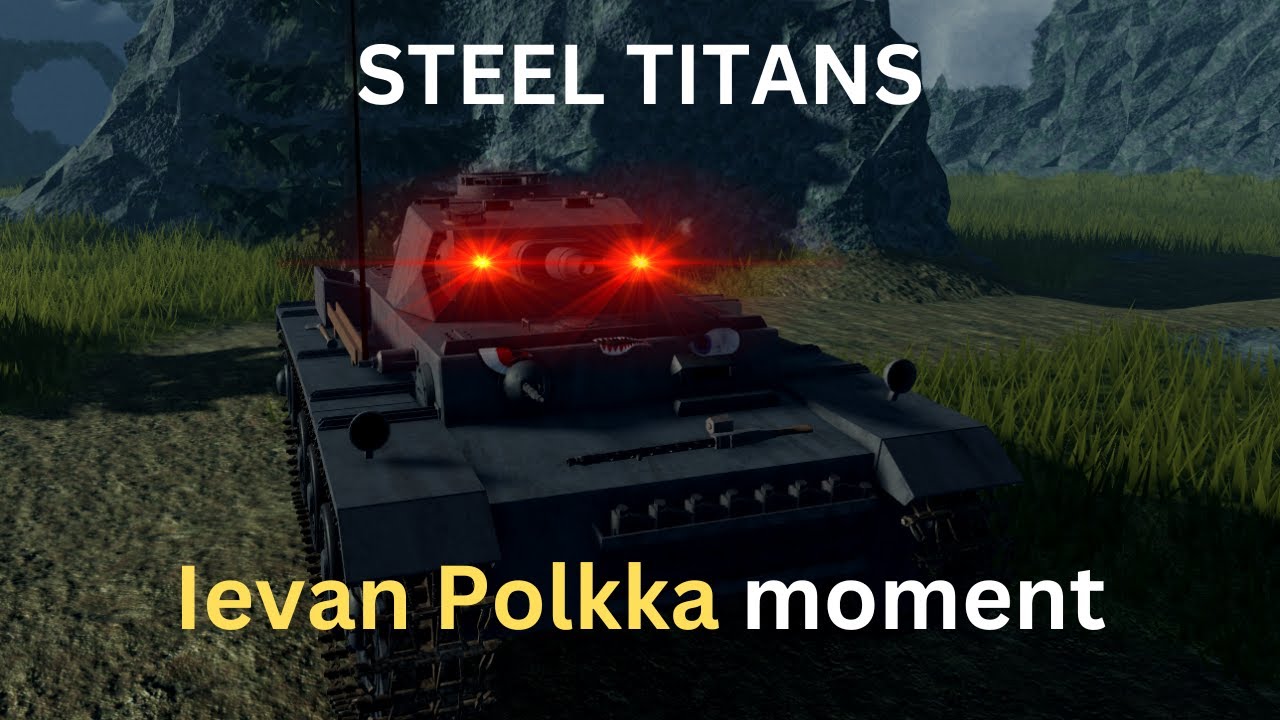 Roblox Steel Titans | Ievan Polkka moment - YouTube