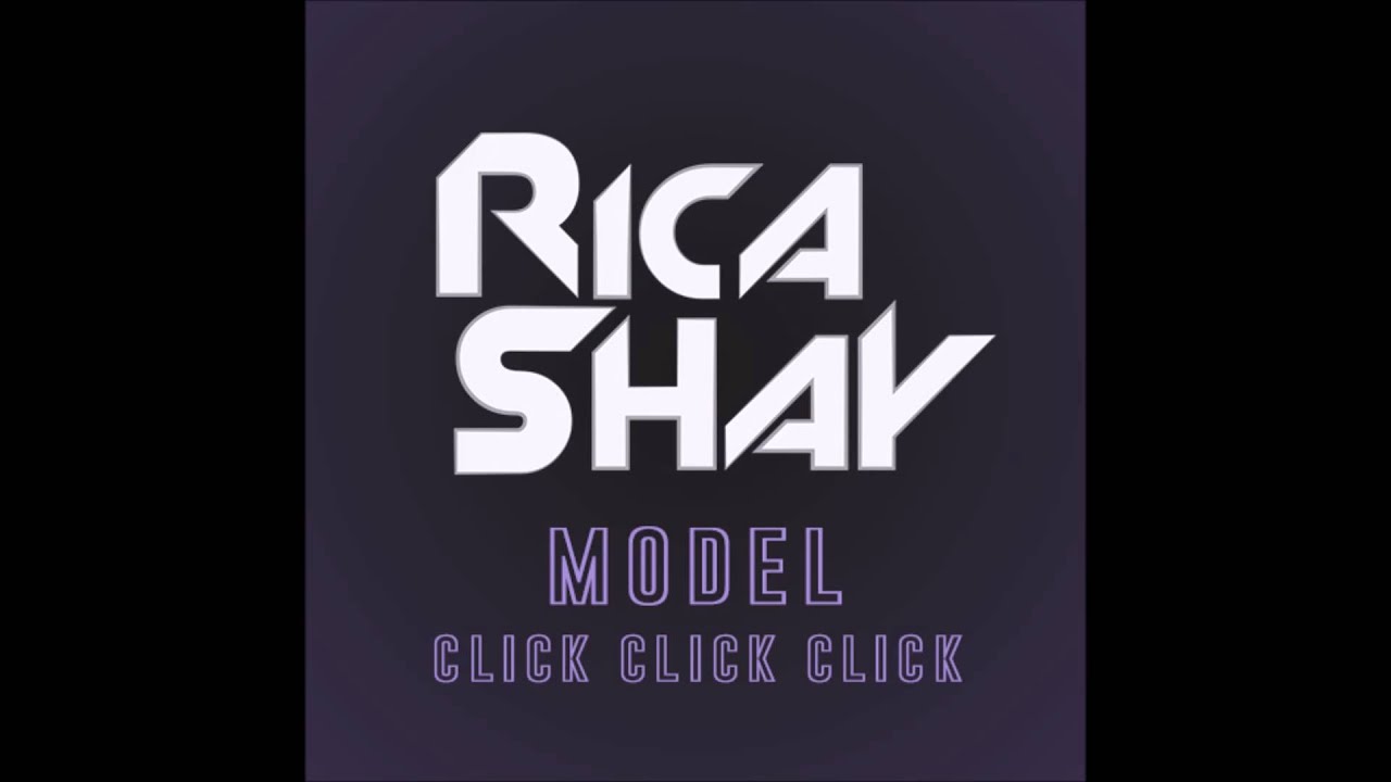 Model (Click Click Click) - Rica Shay - YouTube