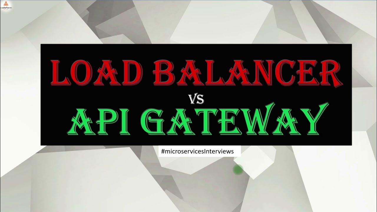 Api Gateway Vs Load Balancer Microservices Interviews Youtube