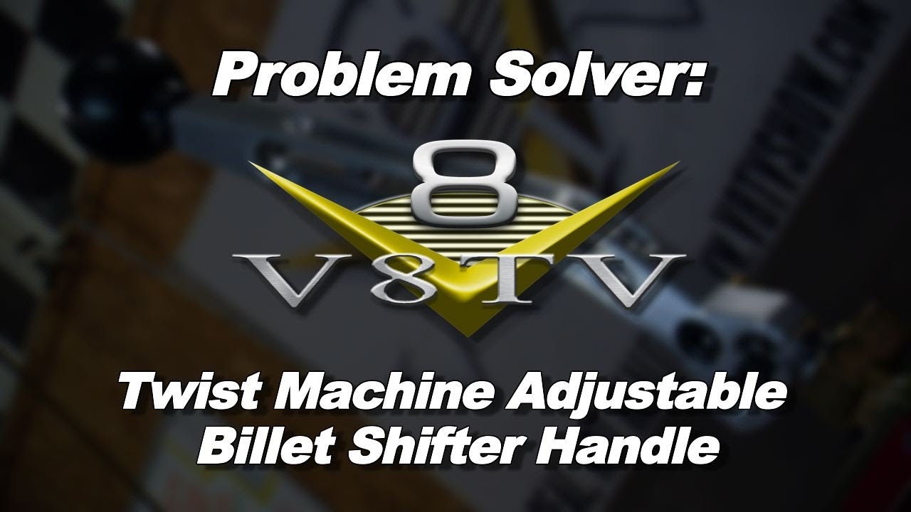 Problem Solver: Twist Machine Adjustable Shifter Handle Fits You AND ...