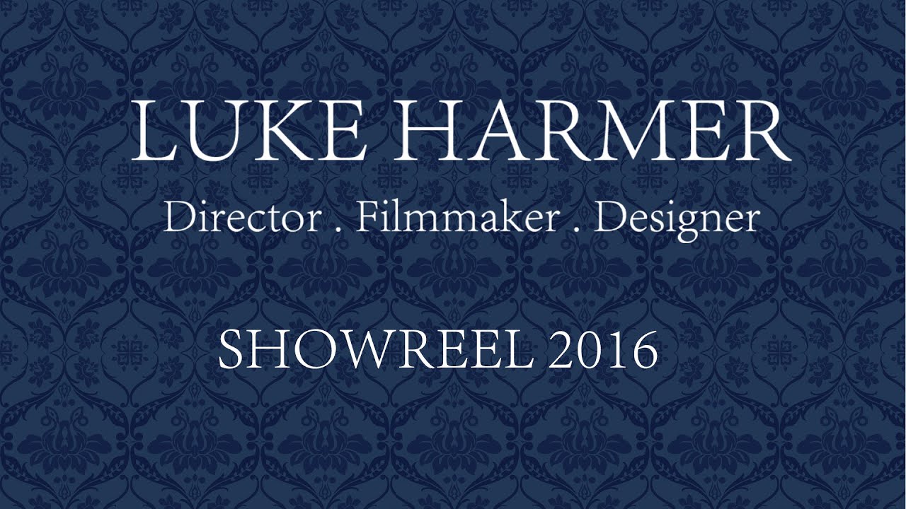 Luke Harmer Show-Reel 2016 - YouTube