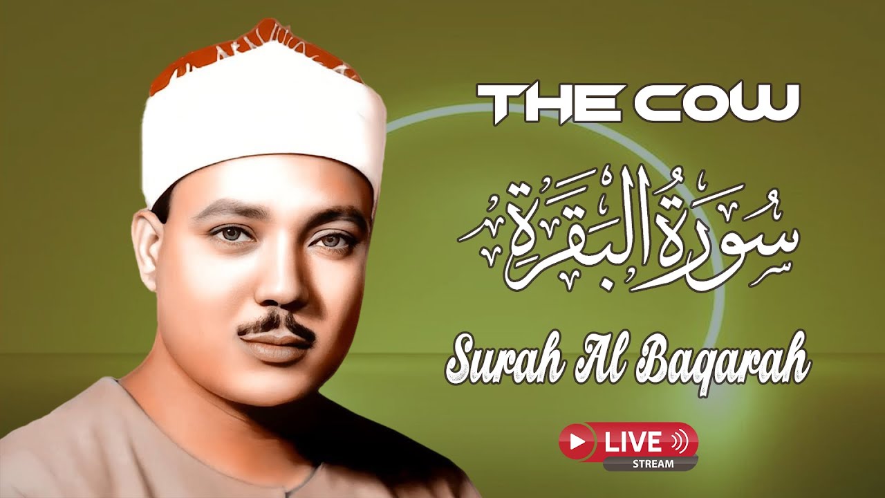 Surah Al Baqarah by Qari Abdul Basit-Amazing Heart Touching Quran ...