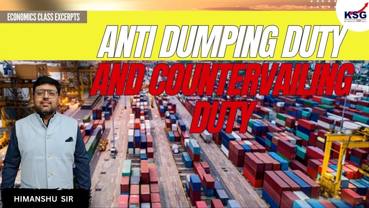 Anti Dumping Duty and Countervailing Duty, Himanshu Sir, Economics ...