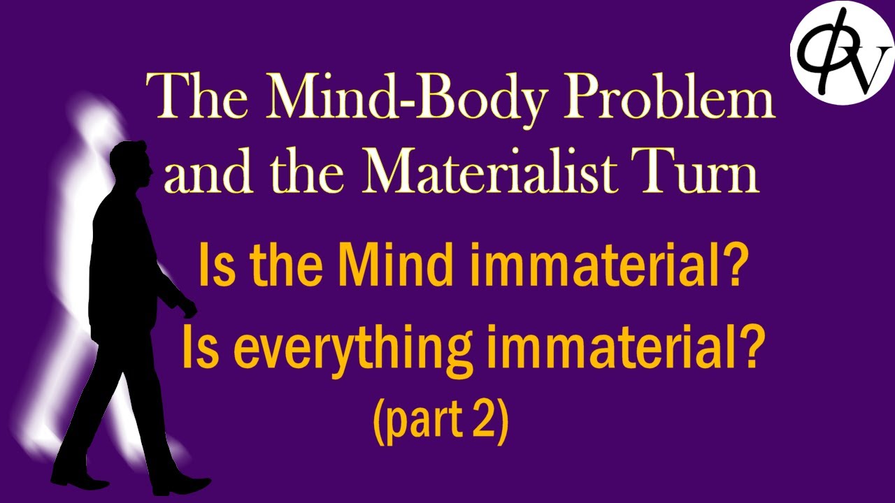 The Mind-Body Problem and A Survey of Solutions: Metaphysical Idealism ...