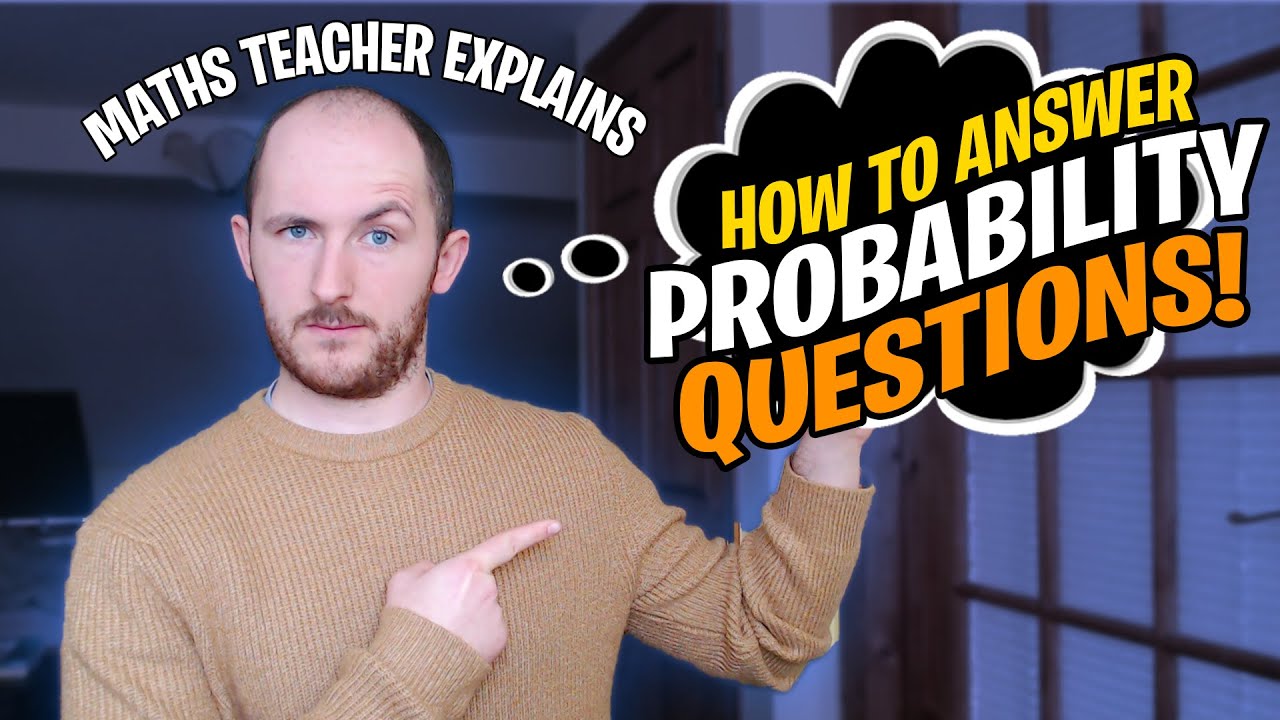 Maths Teacher Explains How to Answer Probability Questions! - YouTube