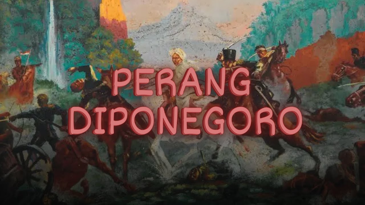 PERANG DIPONEGORO - YouTube