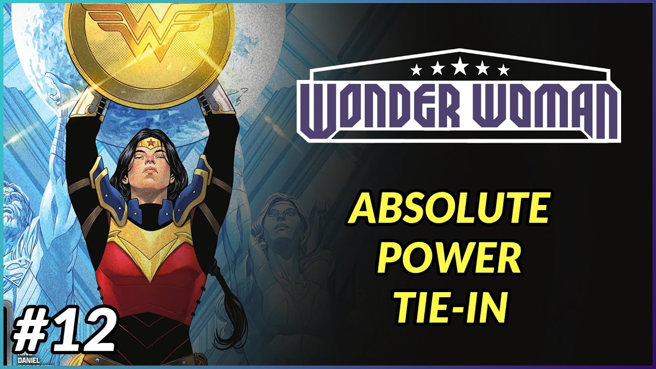 ABSOLUTE POWER TIE-IN | Wonder Woman #12 In-Depth Review - YouTube