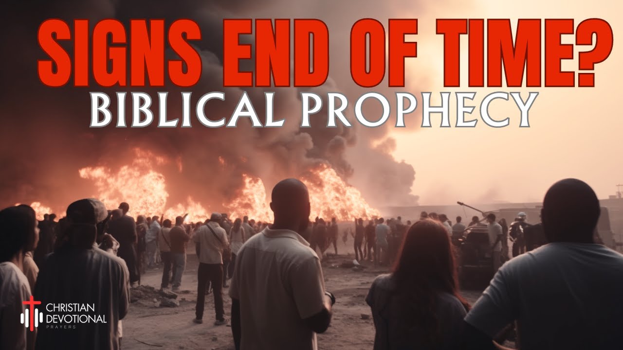 2024 ARE WE IN THE END TIMES? God's Prophetic Word (Biblical Prophecies ...