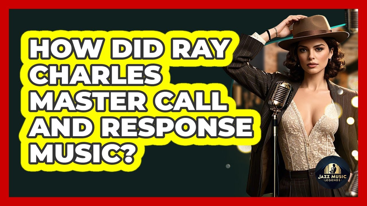 How Did Ray Charles Master Call And Response Music? - Jazz Music ...