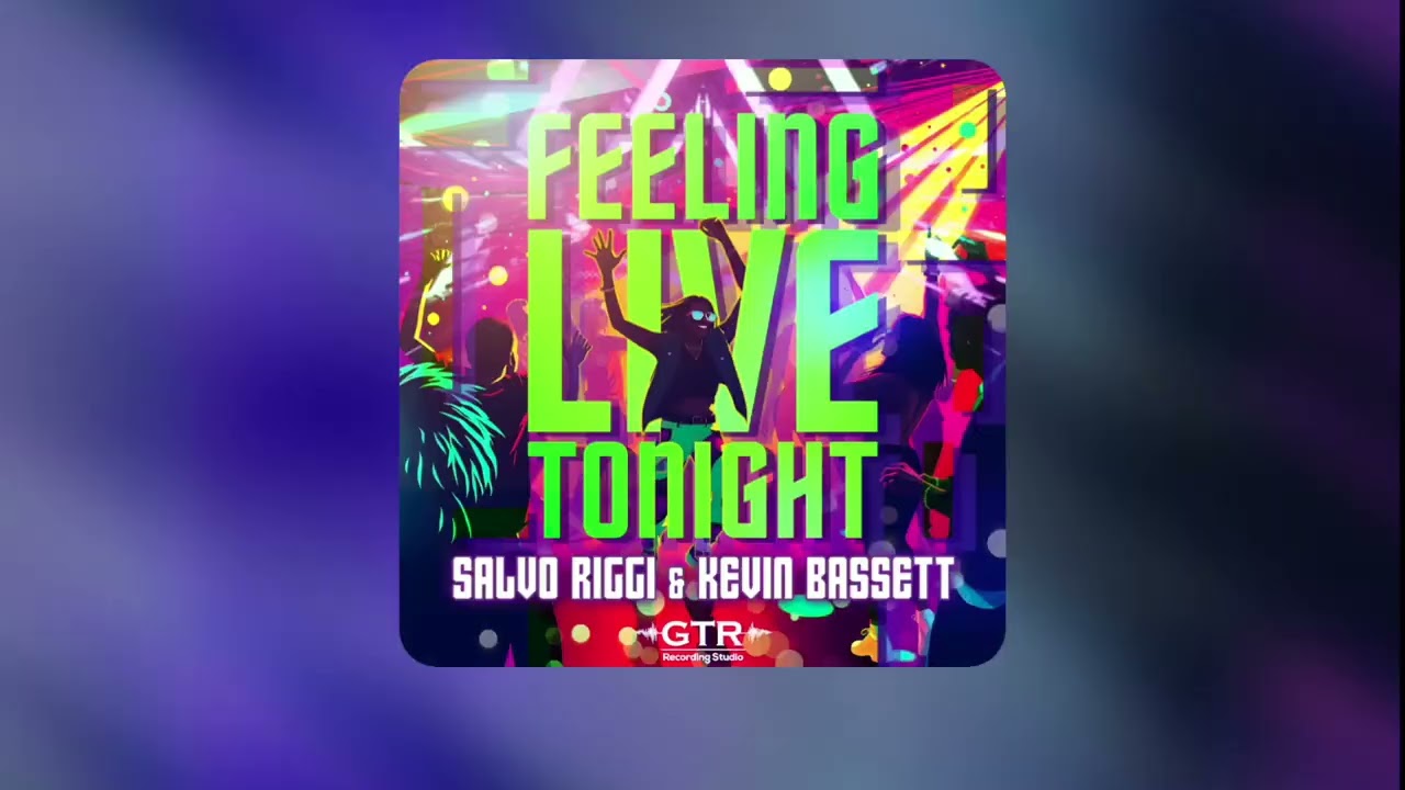 Feeling Live Tonight - Salvo Riggi & Kevin Bassett: Song Lyrics, Music ...
