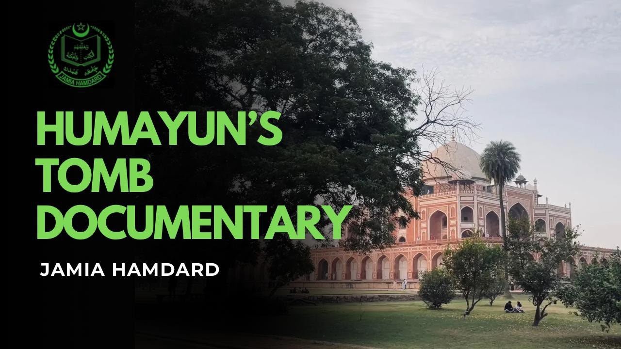 Humayun’s Tomb Documentary | Understanding India Project | Jamia ...