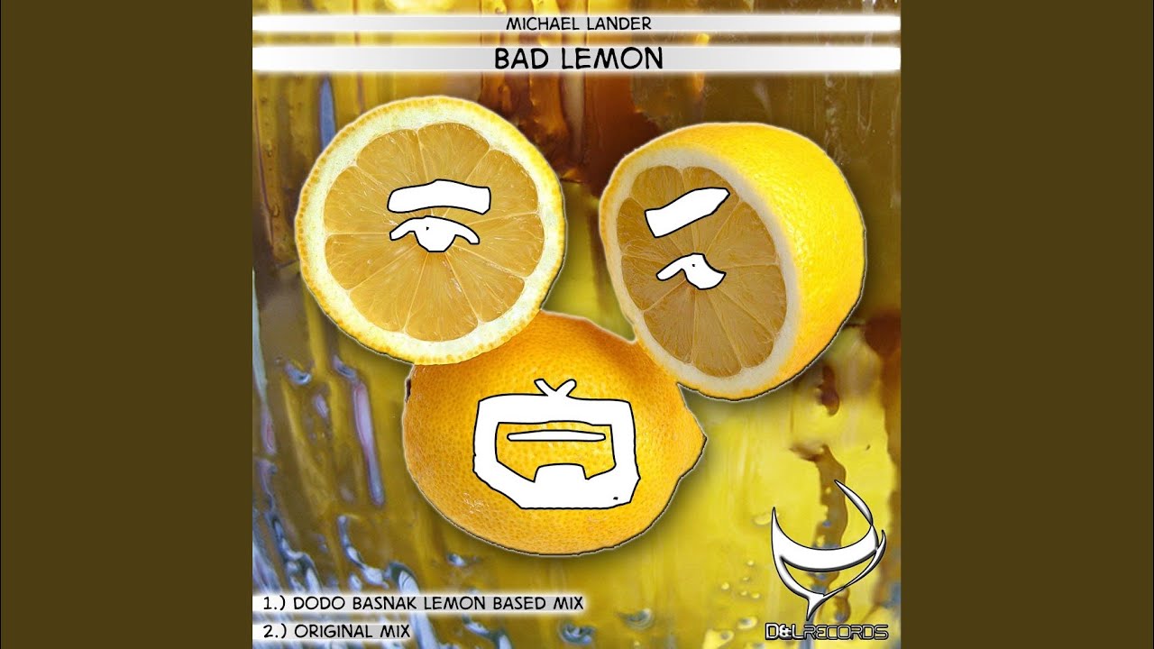 Bad Lemon (Original Mix) - YouTube