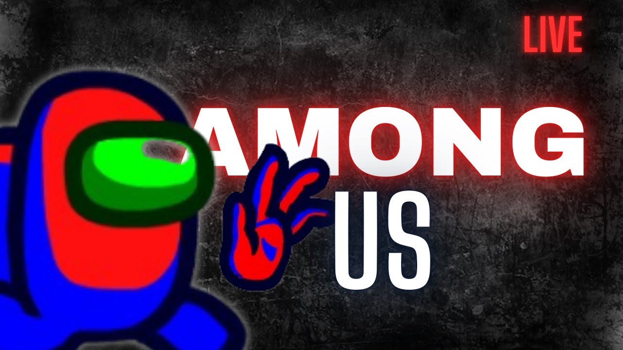 BACK TO THE AMONG US CHILL 🔴 - YouTube