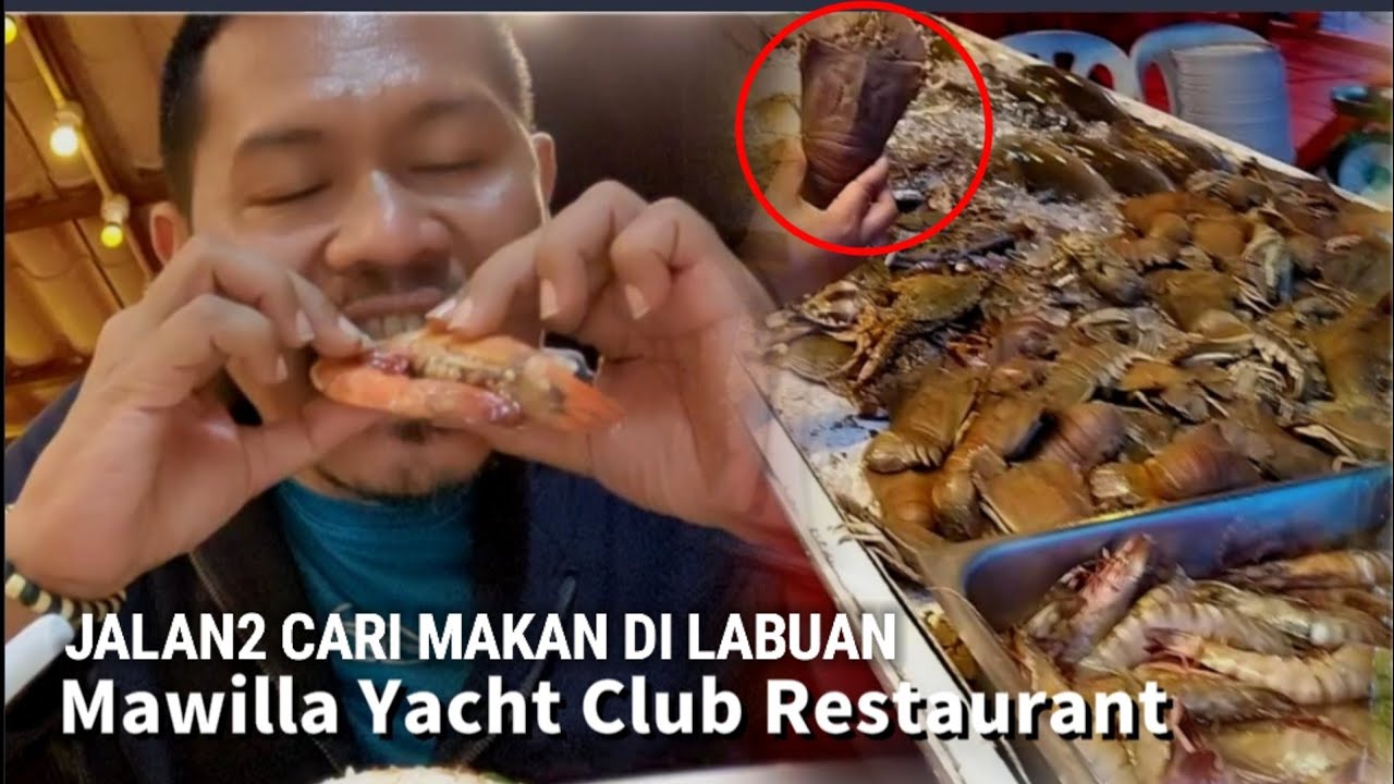 JALAN JALAN CARI MAKAN DI LABUAN | MAWILLA YACHT CLUB RESTAURANT | VLOG ...