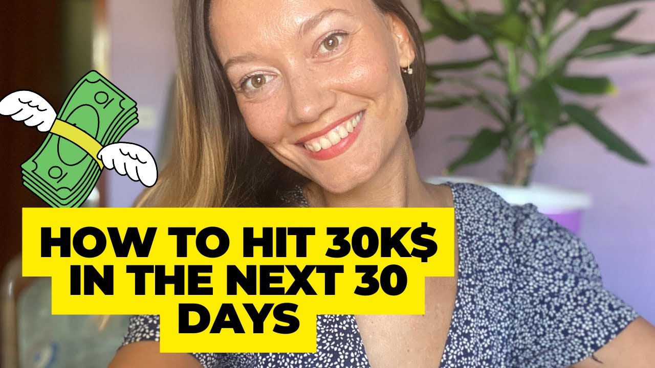 Hit 30k$ in the next 30 days - YouTube