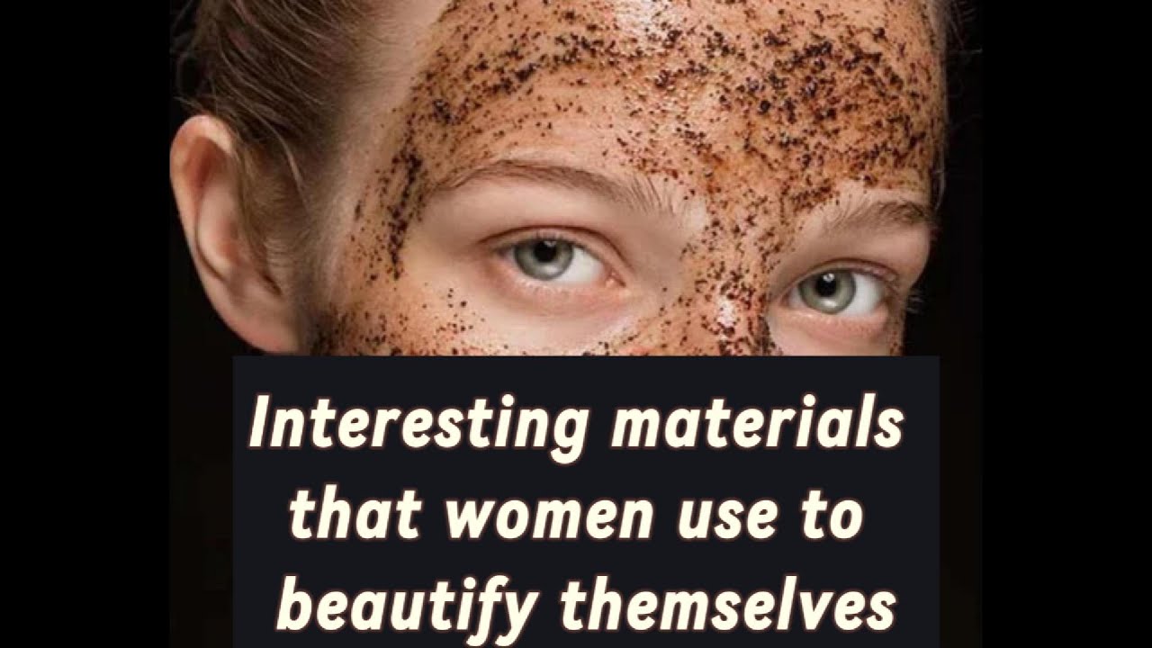 Interesting materials that women use to beautify themselves - YouTube