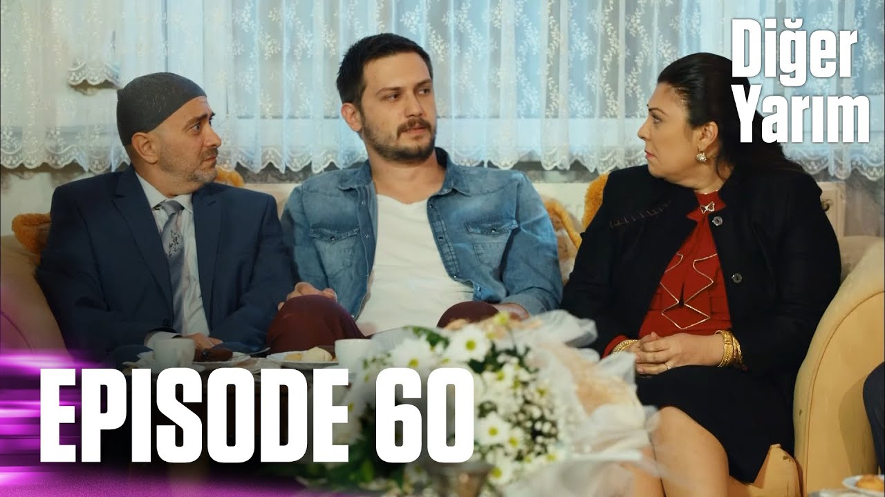 Diğer Yarım - Episode 60 - YouTube