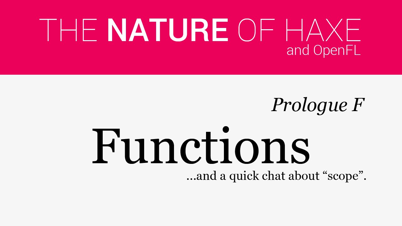 Nature of Haxe - Prologue F - Functions - YouTube