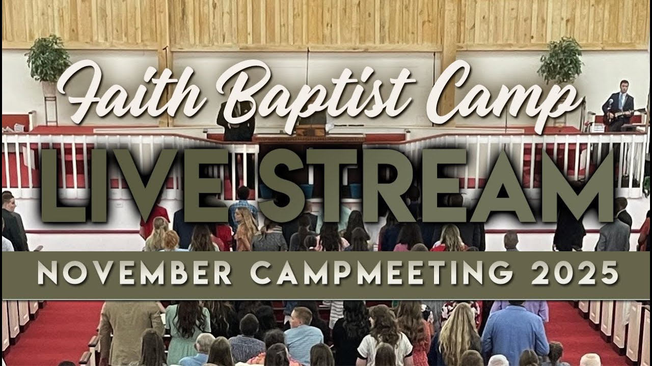 Faith Baptist Camp - November 26, 2025 - Wednesday Morning - YouTube