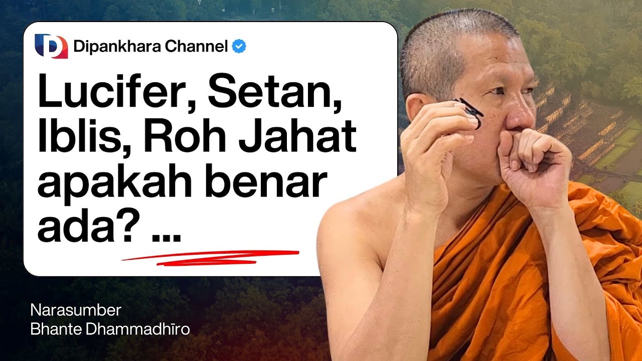 Lucifer, SETAN Iblis, Roh Jahat apakah BENAR NYATA dan ada? | Bhante ...