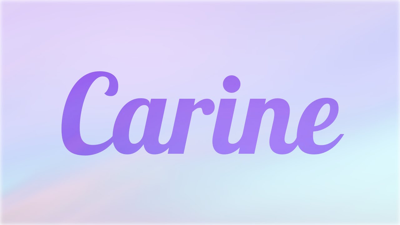 Significado de Carine, nombre Francés para tu bebe niño o niña (origen ...