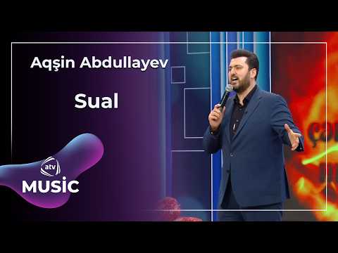 Sual - Aqşin Abdullayev