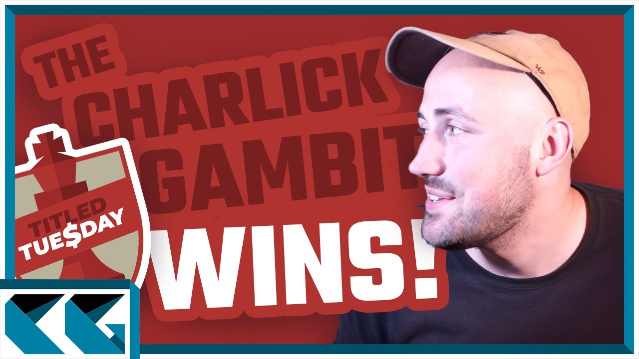 The Charlick Gambit PAYS OFF!!!!!!!!!!! - YouTube