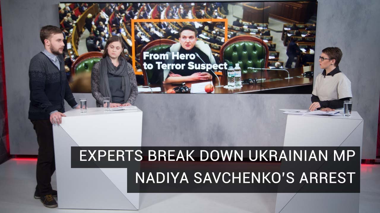Anton Pechenkin and Maria Tomak on Savchenko's Arrest - YouTube