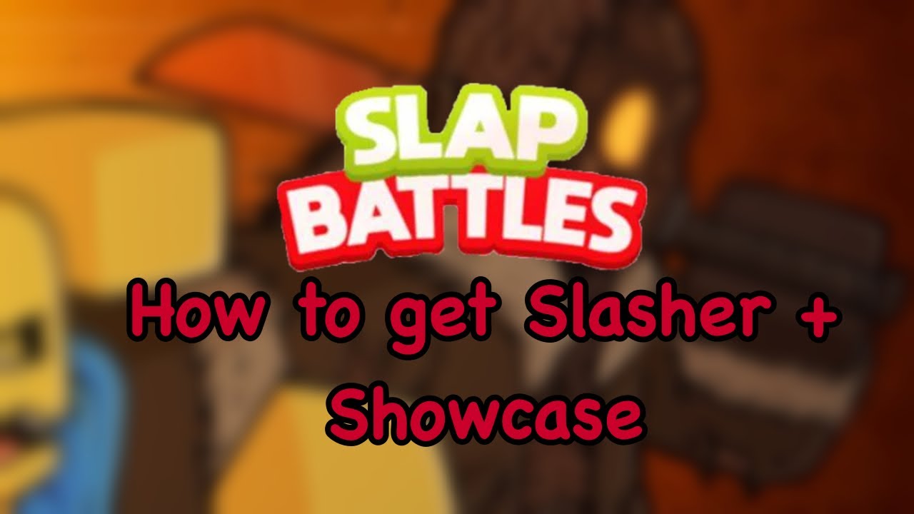 How to get Slasher + Showcase | Slap Battles - YouTube