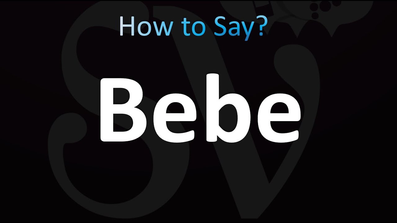 How to Pronounce Bebe (correctly!) - YouTube