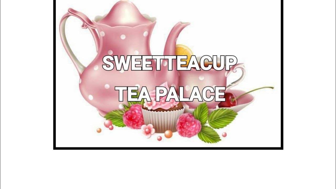 Welcome To My Beautiful Tea Palace! Let's Have Some Royal 👑 Tea! - YouTube