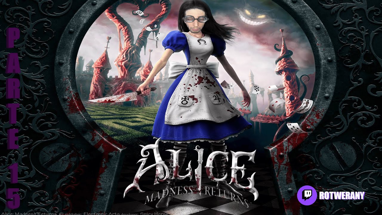 Alice: Madness Returns anche detto Alice nel paese delle MERAVIGLIEN'T ...