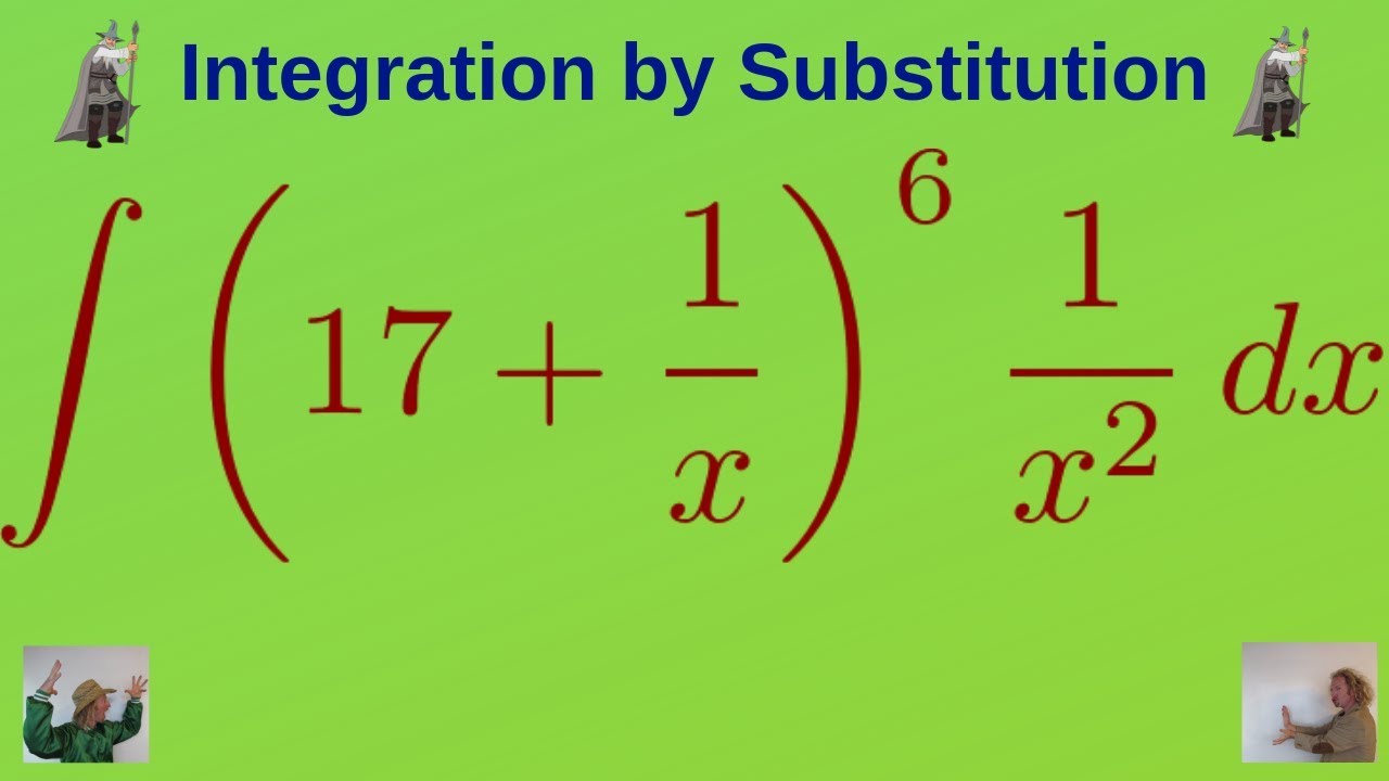 Integration with u-substitution the Integral of (17 + 1/x)^6*(1/x^2 ...