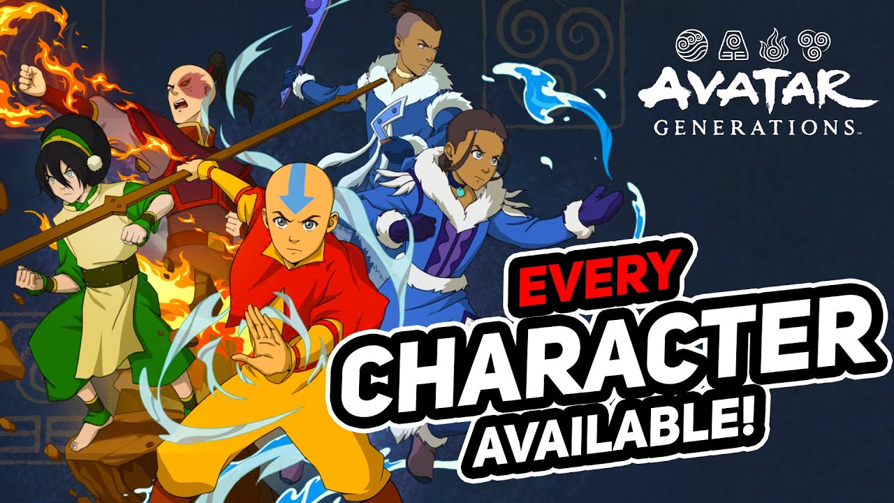 All Characters Available! Avatar: Generations - YouTube