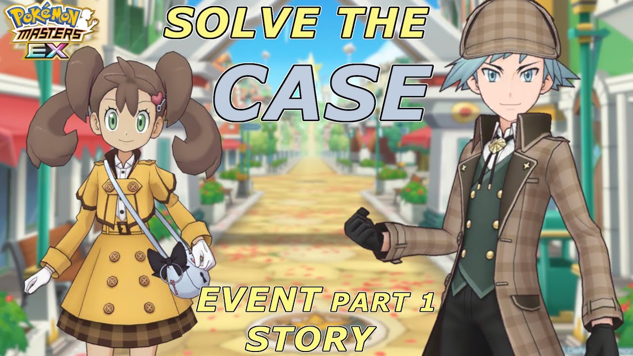 Pokemon Masters EX - Solve the Case Part 1 Costume Event FULL Story ...