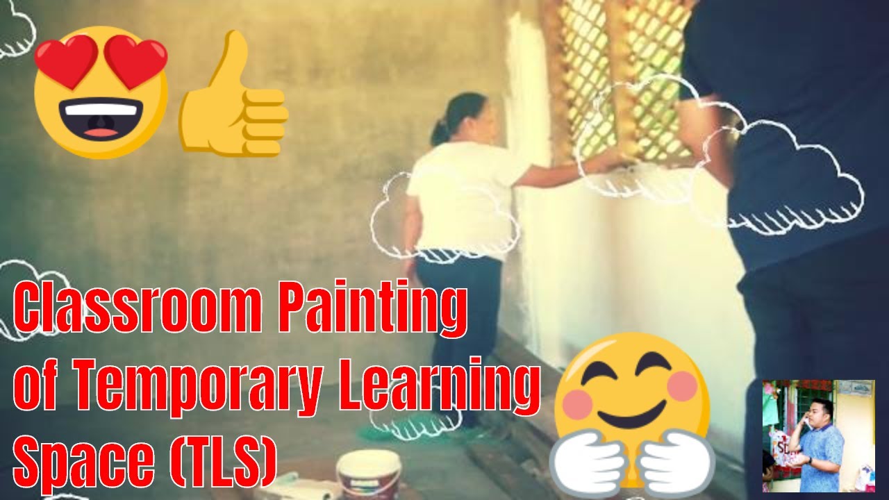 CLASSROOM PAINTING OF SENIOR HIGH SCHOOL TEMPORARY LEARNING SPACE (TLS ...