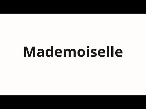 Mademoiselle nasıl telaffuz edilir