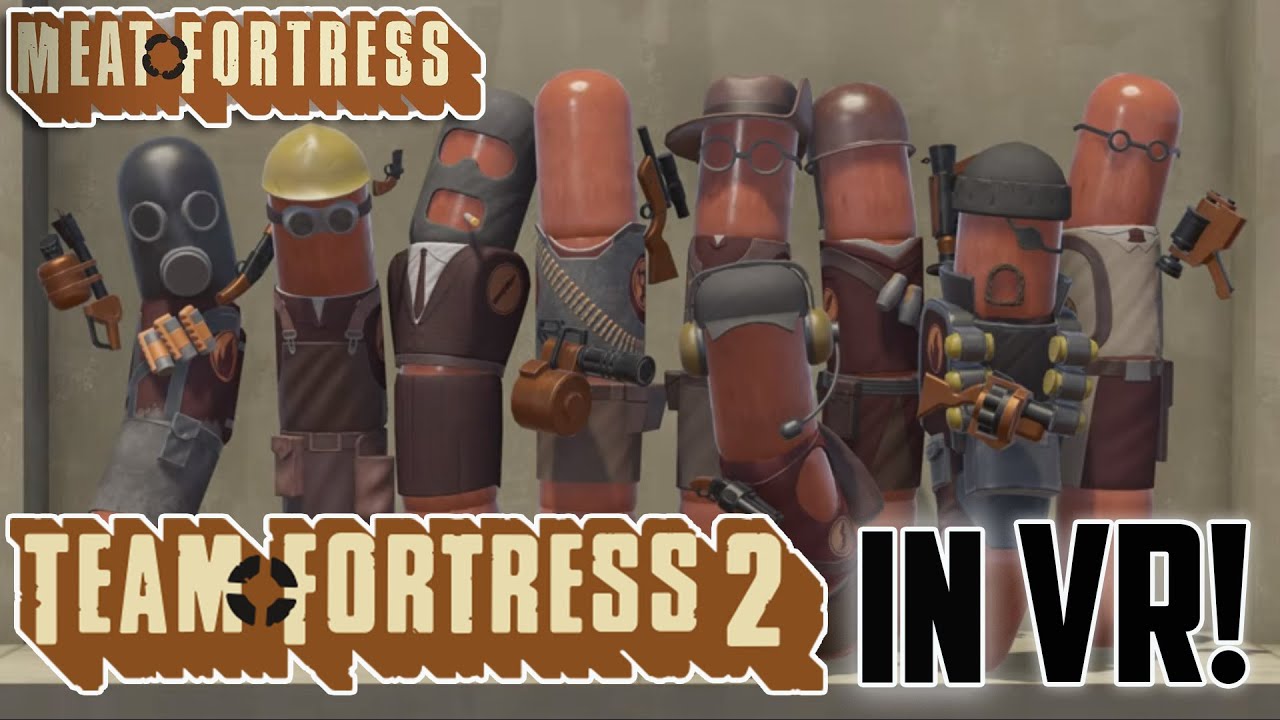 Team Fortress 2 in VR! Meat Fortress - YouTube