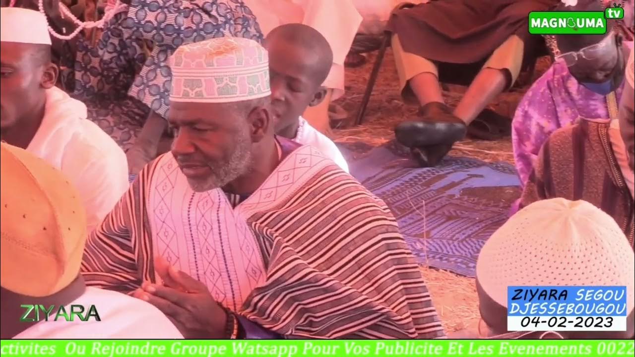 ZIYARA A SEGOU DJESSEBOUGOU LE 04 02 2023 - YouTube