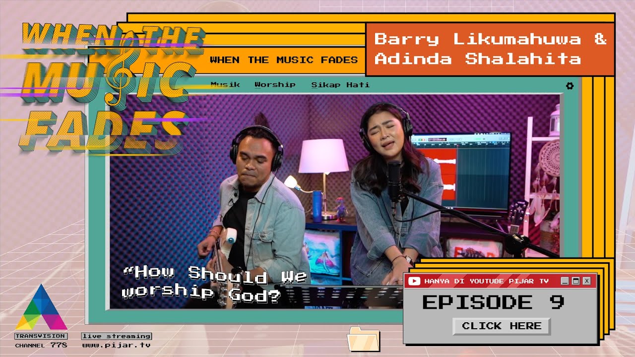 When The Music Fades: Praise and Worship Episode - 9 - YouTube