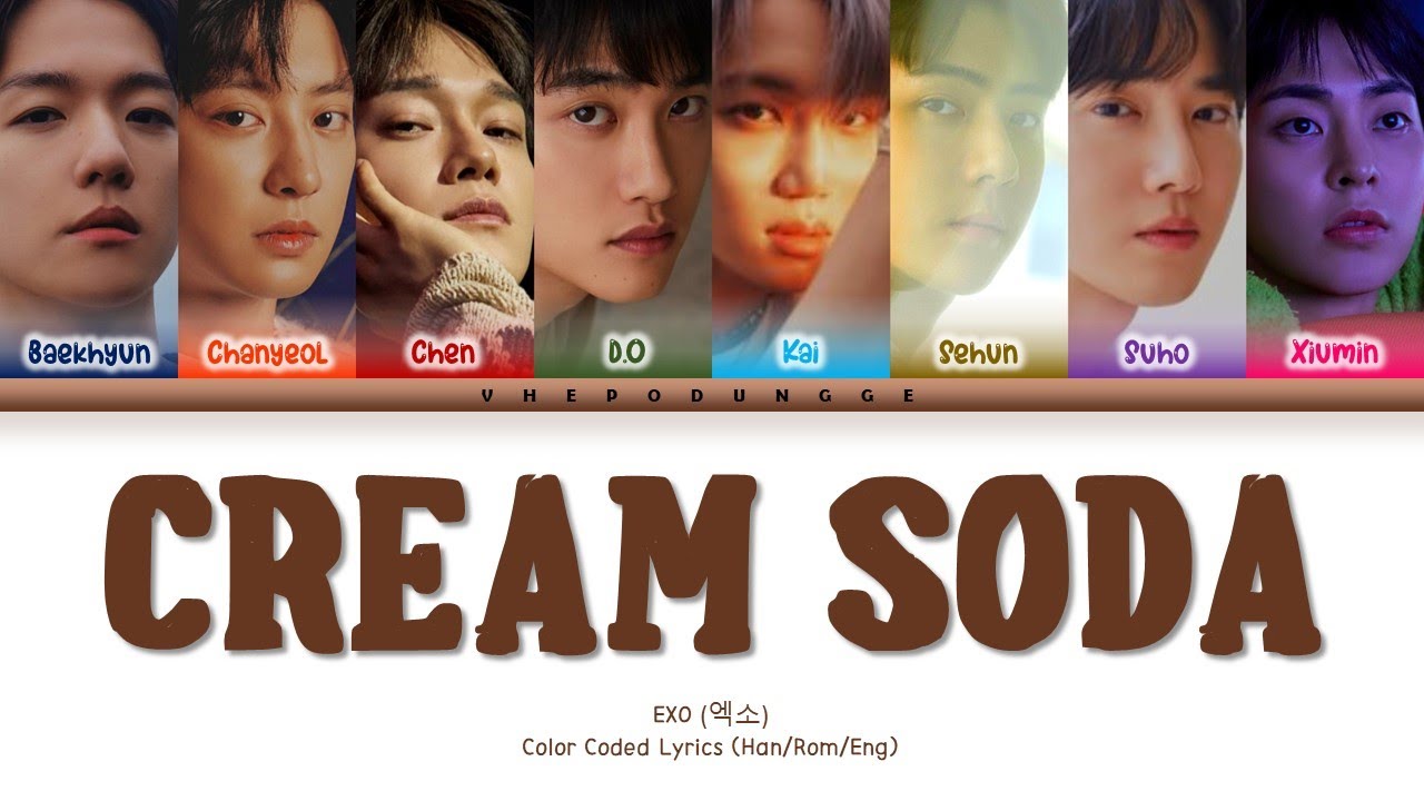 EXO (엑소) - 'CREAM SODA' || Color Coded Lyrics (Han/Rom/Eng) - YouTube