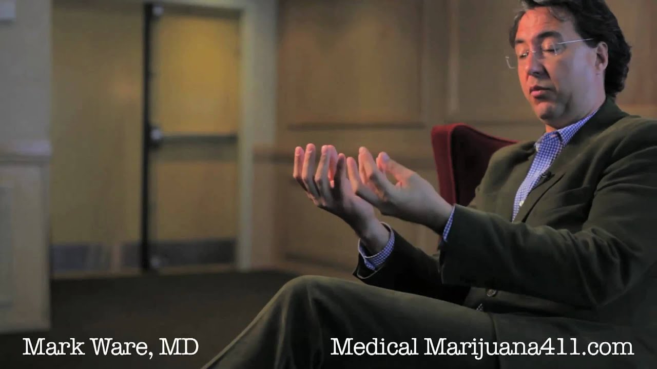 Dr. Mark Ware Discusses Cannabis As Medicine_Part Two.mov - YouTube