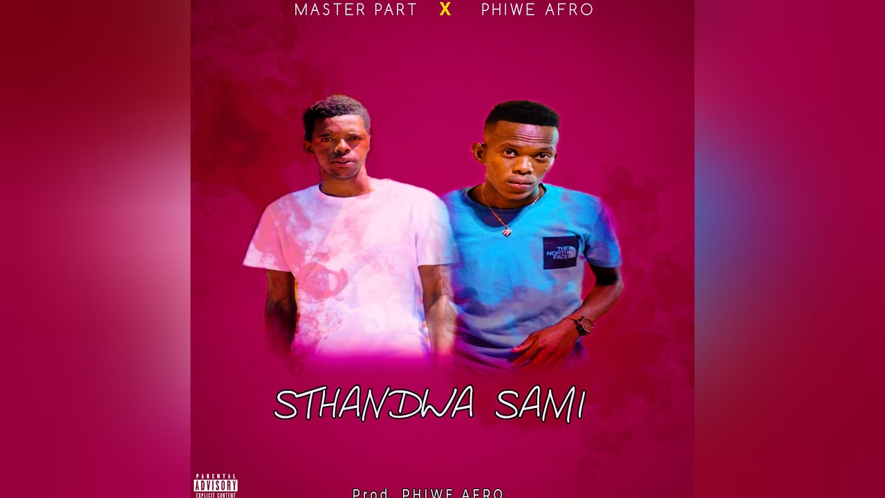 Master part ft. Phiwe Afro - Sthandwa sami - YouTube