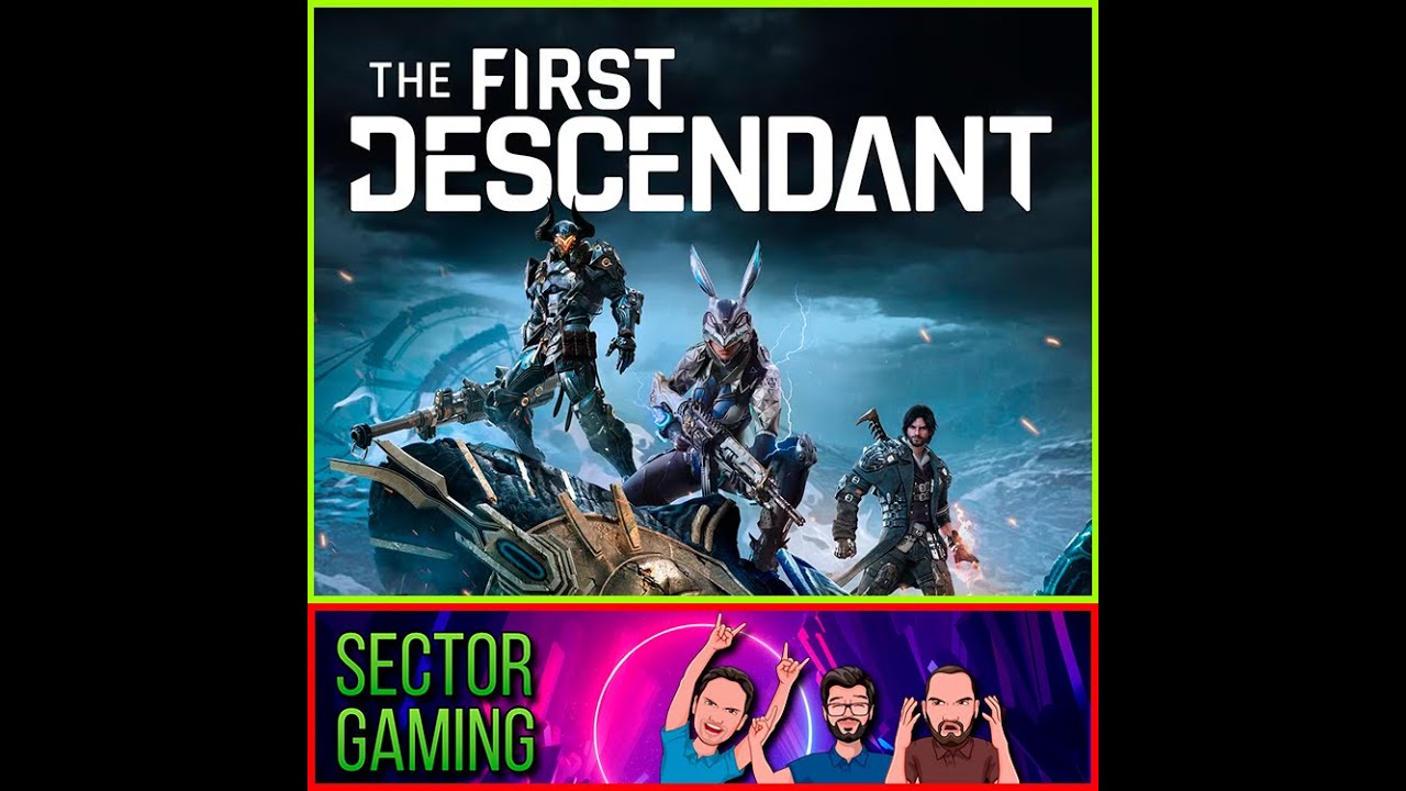SG 171 | Nuestras impresiones de THE FIRST DESCENDANT + Os gustan los ...