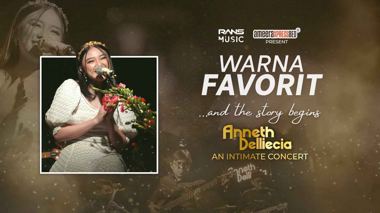 ANNETH - Warna Favorit ( Live on “and the story begins” intimate ...