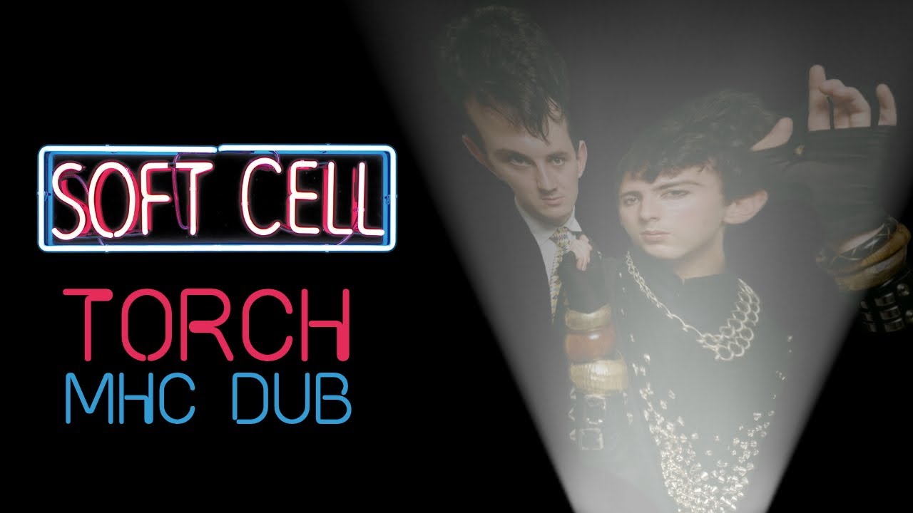 Torch (MHC Dub) - Soft Cell - YouTube