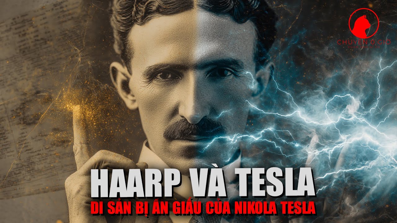 Sự Thật Về Haarp: Di Sản Bị Ẩn Giấu Của Nikola Tesla? - YouTube