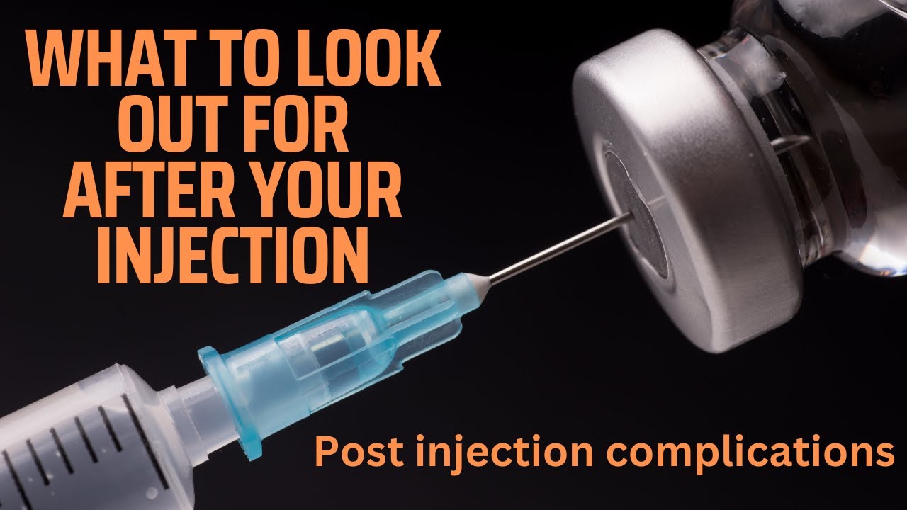 What to look out for after your injection - YouTube