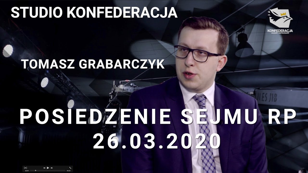 STUDIO KONFEDERACJA / Posiedzenie sejmu 26.03.2020 / Tomasz Grabarczyk - YouTube